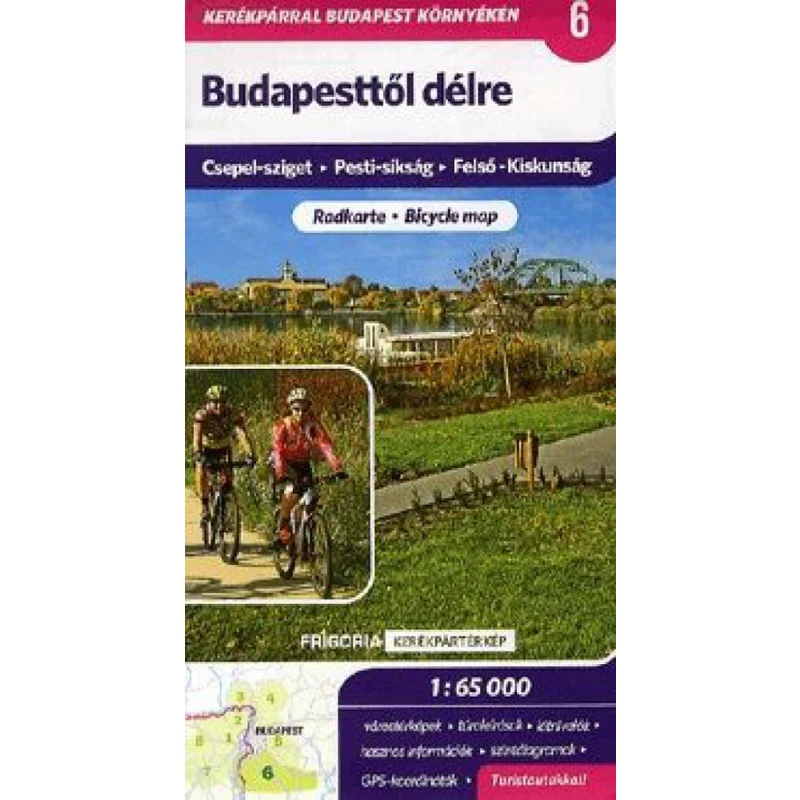 Budapesttől délre 1 : 65 000 - Turistatérkép Csepel-sziget - Pesti ...